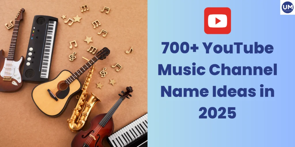 700+ Best YouTube Music Channel Name Ideas in 2025 | Upanishad Marketing